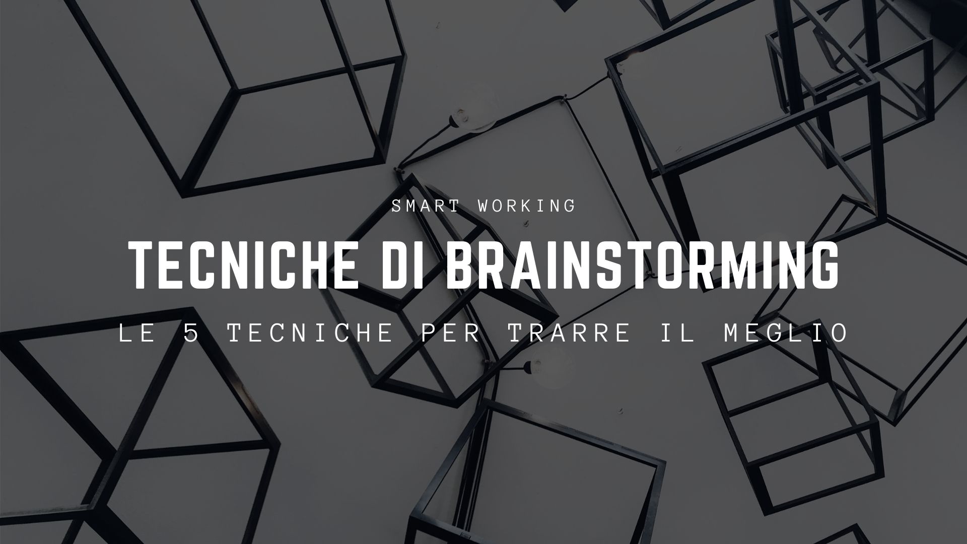 Brainstorming: le 5 tecniche per trarre il meglio